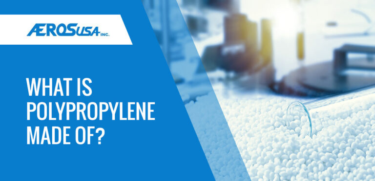What Is Polypropylene Made Of? - AerosUSA