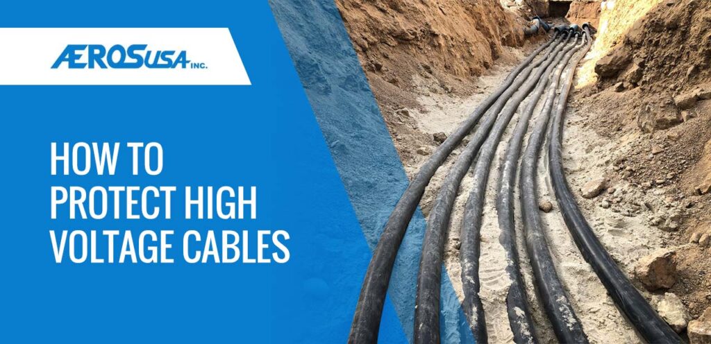 How to Protect High Voltage Cables - AerosUSA