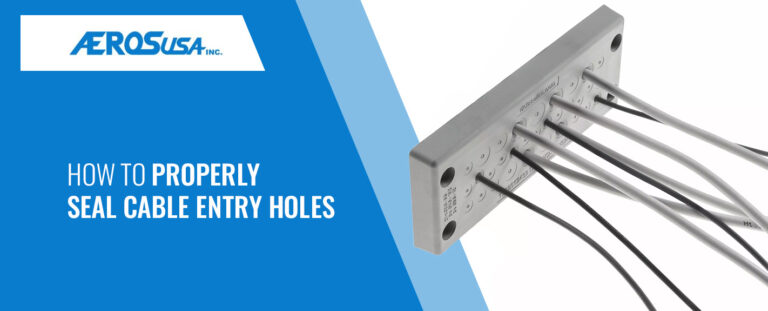 How to Properly Seal Cable Entry Holes - AerosUSA