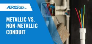 Metallic vs. Non-Metallic Conduit - AerosUSA